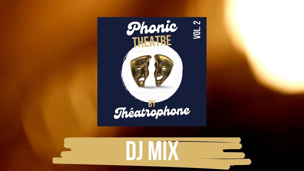 Théatrophone - Phonic Theatre Vol. 2 DJ Mix - YouTube