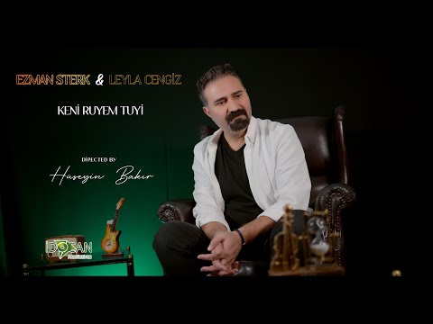 Ezman Sterk & Leyla Cengiz Keni Ruyem Tuyi