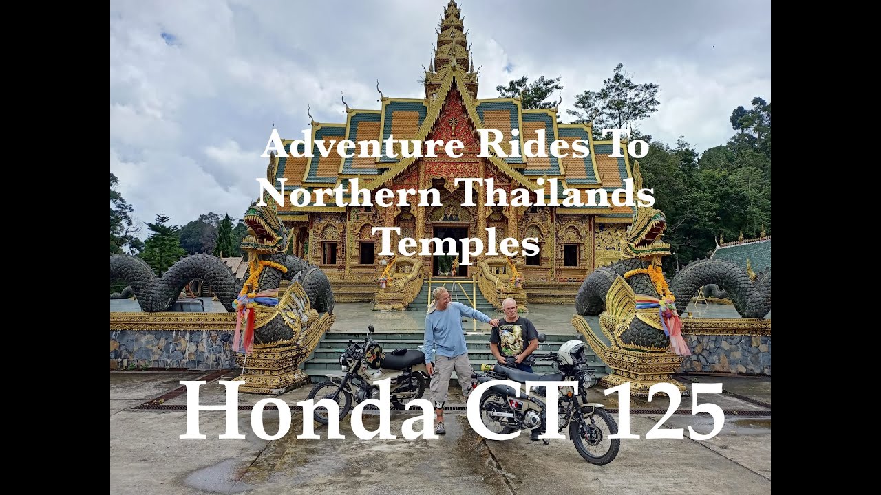 Honda CT 125 Adventure Ride To Northern Thailands Temples - YouTube
