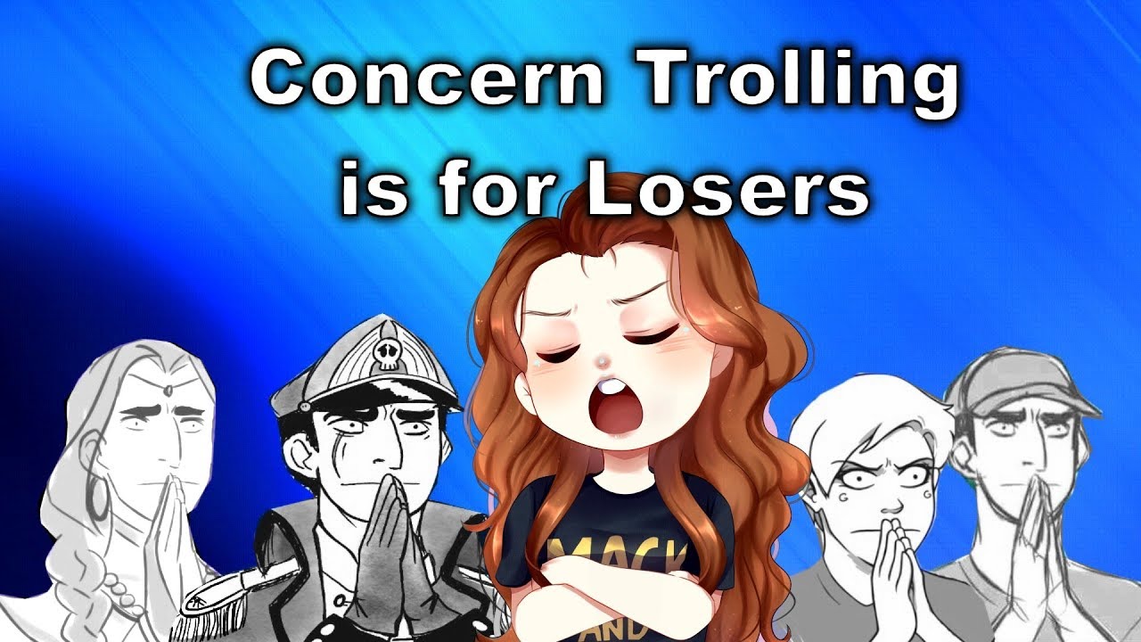 Concern Trolling is for Losers - YouTube