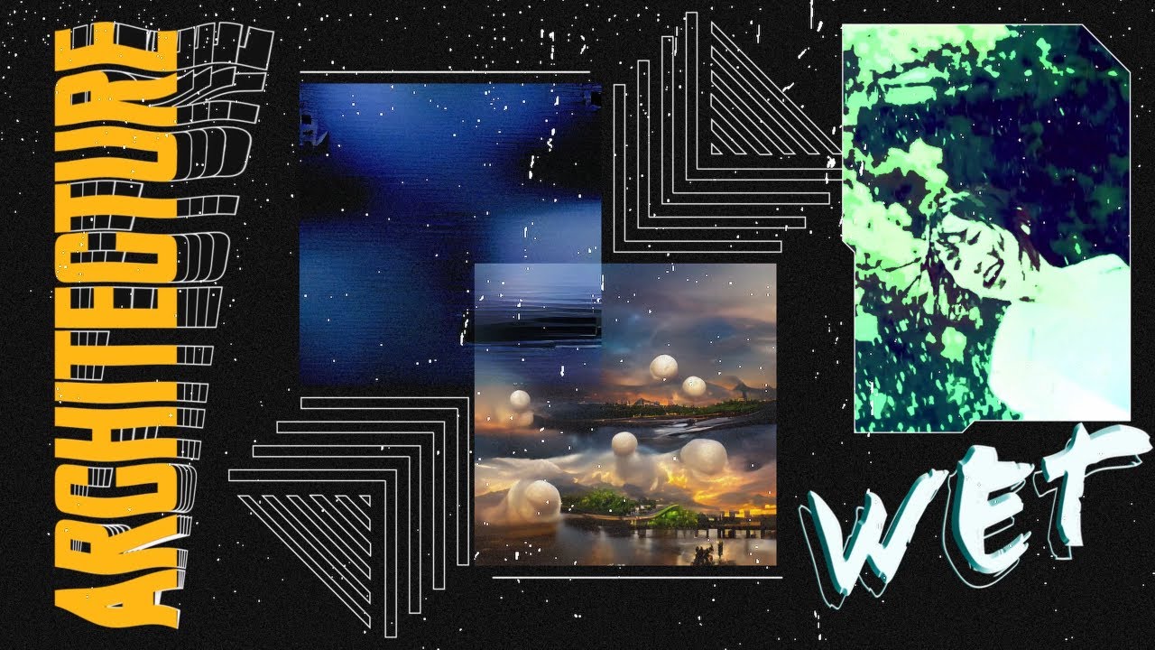 Architecture - Wet (MV by HeartaceX) - YouTube