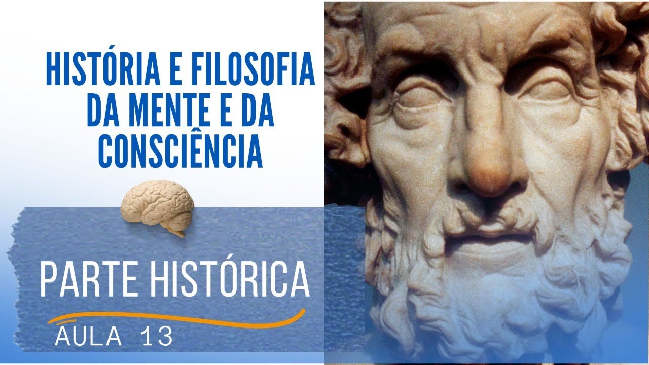 HISTÓRIA e FILOSOFIA da MENTE - 013 - PARTE HISTÓRICA [A Psyché em ...