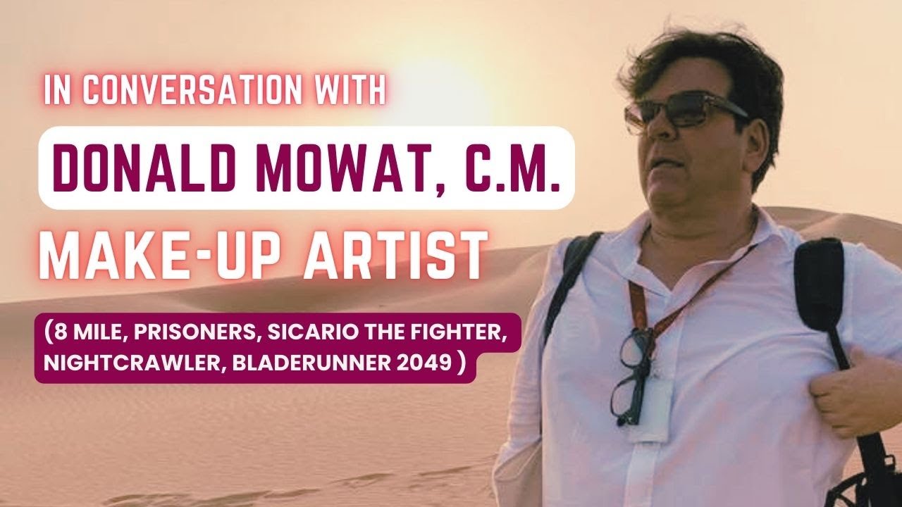 Filmmakers! Interview with Hollywood Make up Artist DONALD MOWAT, C M ...