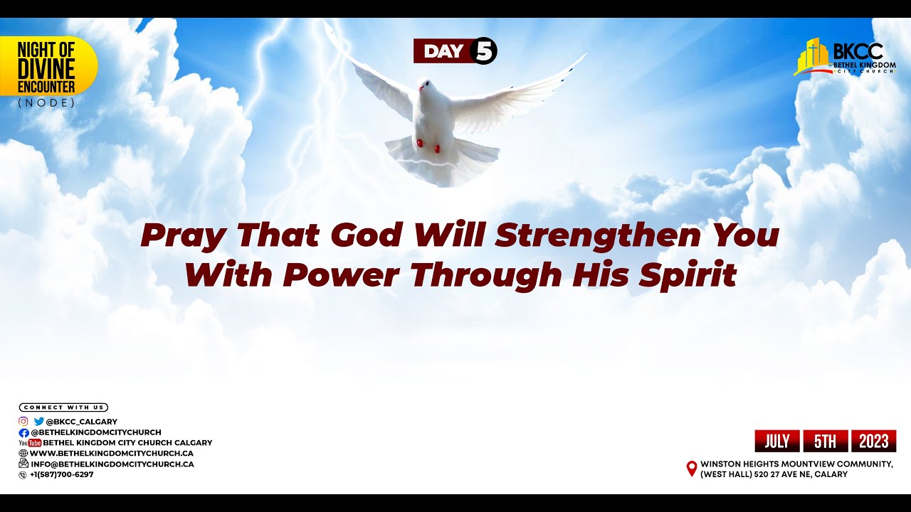 Pray That God Strengthen You With Power Through His Spirit|NoDE 22 ...