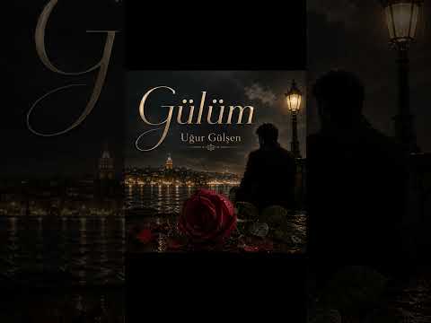 Gülüm – Uğur Gülşen | Official Music Video