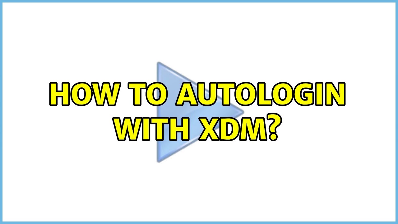 How to autologin with XDM? - YouTube