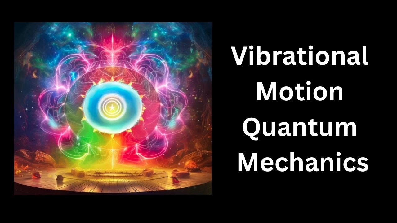 Vibrational Motion Quantum Mechanics - YouTube