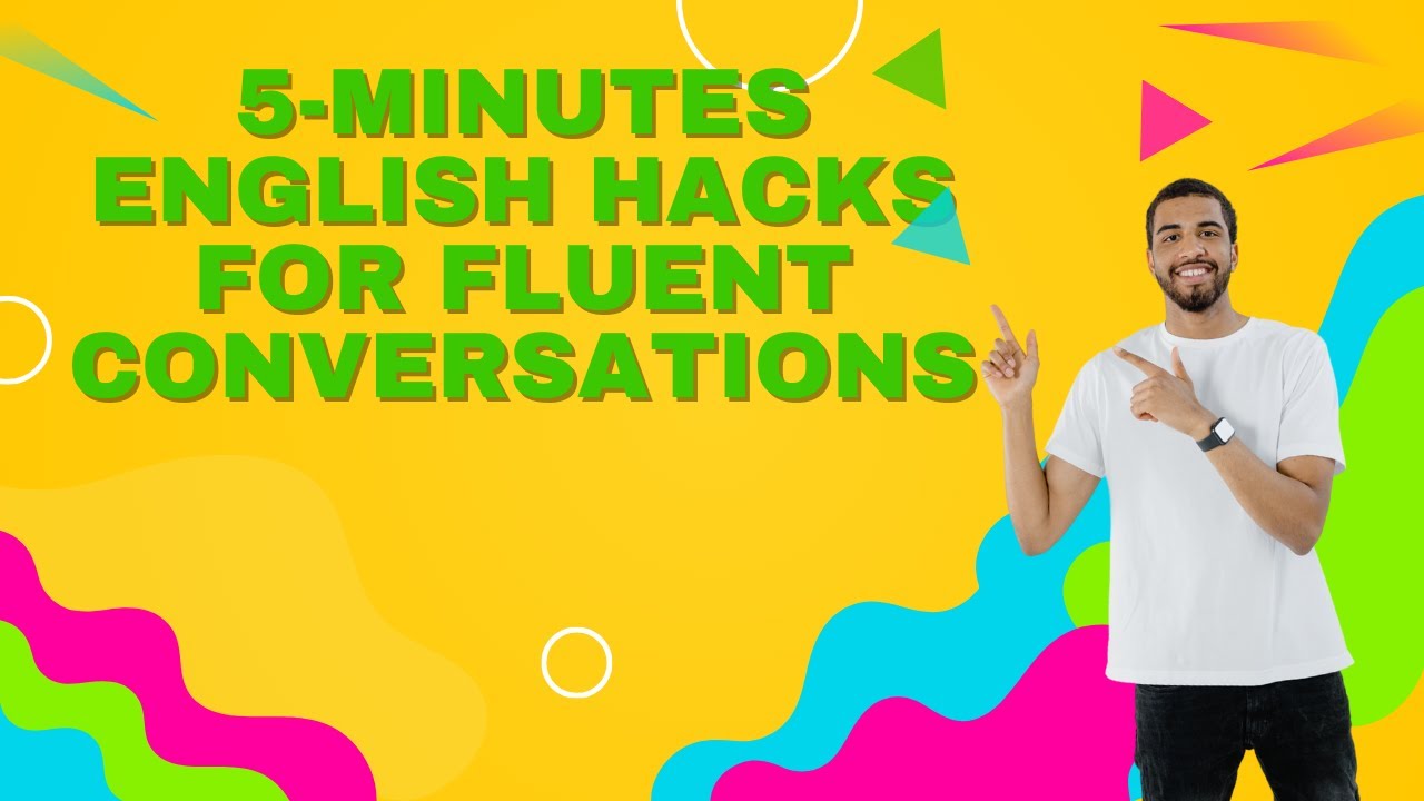 5-Minute English Hacks for Fluent Conversations. Struggling with ...