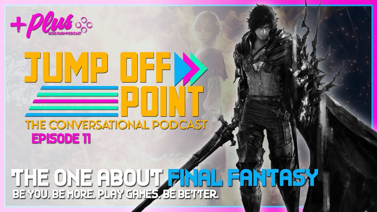 The One About Remakes, Remasters, and Final Fantasy - Jump Off Point ...
