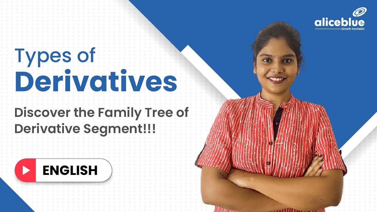 Types of Financial Derivatives | Video Explanation | Alice Blue - YouTube