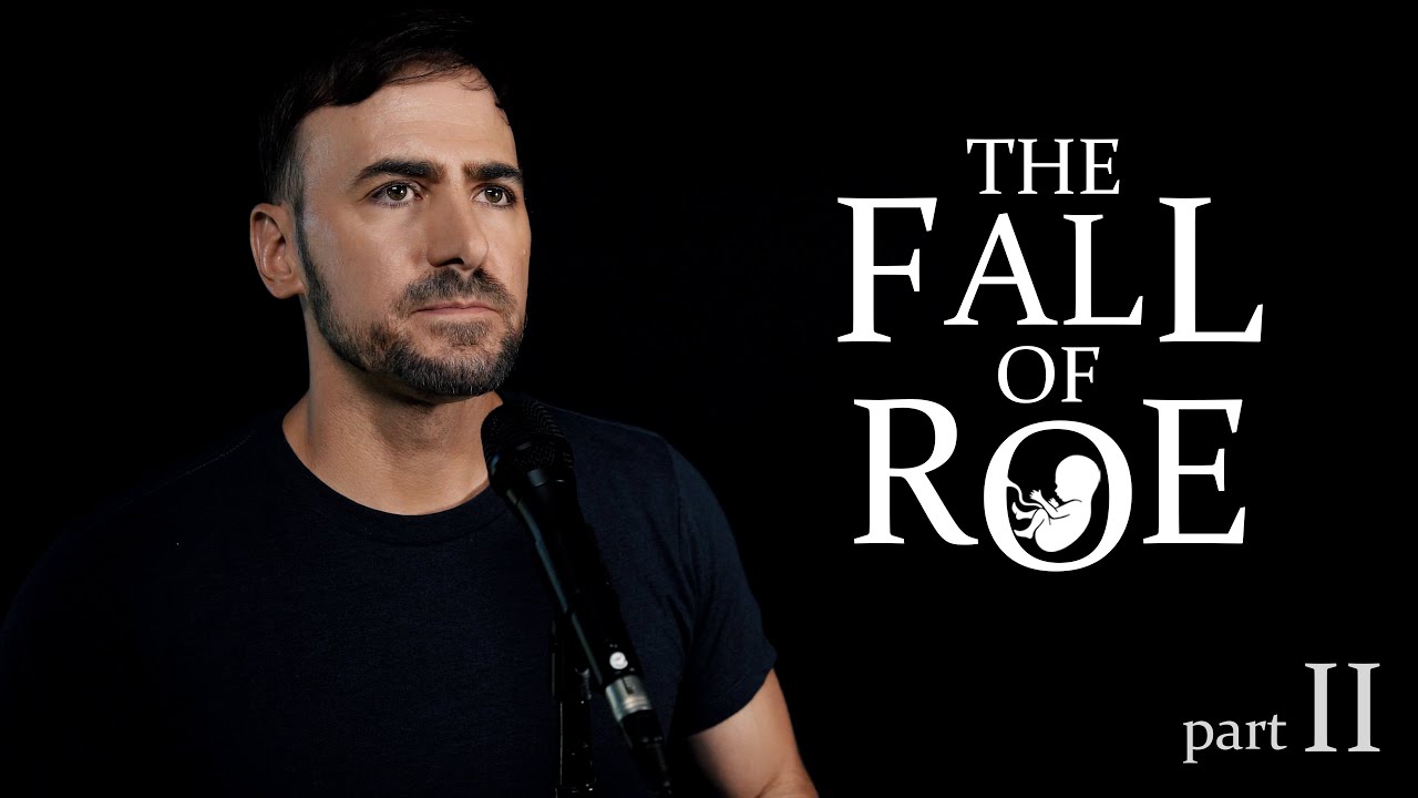The Fall of Roe (Part 2) - YouTube