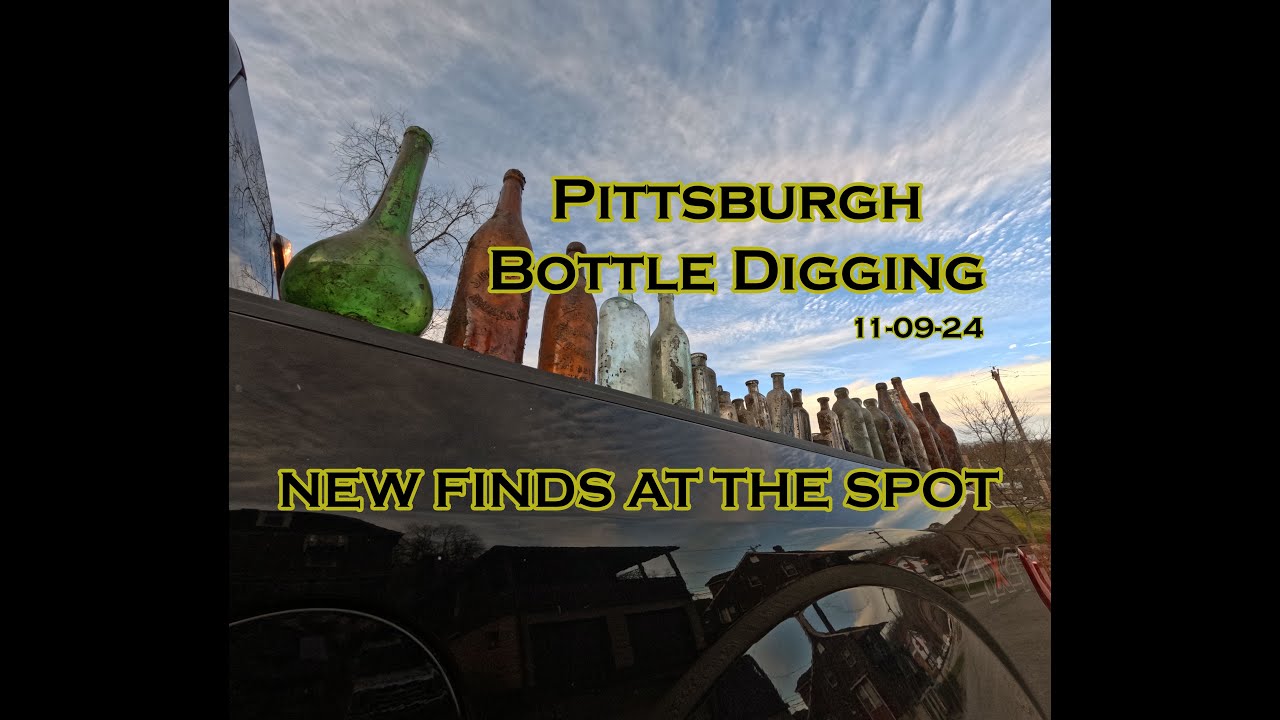 Ep. 22 - Pittsburgh Bottle Digging - 11-09-24 - New Finds at The Spot ...