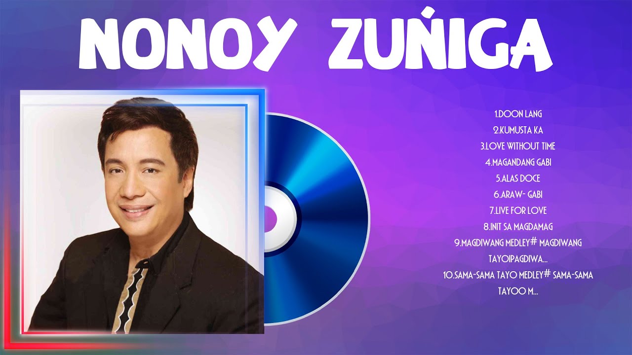 Nonoy Zuñiga Greatest Hits Full Album ~ Top 10 OPM Biggest OPM Songs Of ...