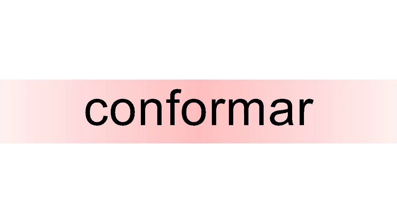 How to pronounce conformar - YouTube