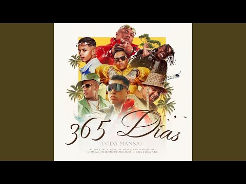 MC Magal, MC Marks, MC Ryan SP - 365 Dias (Vida Mansa)
