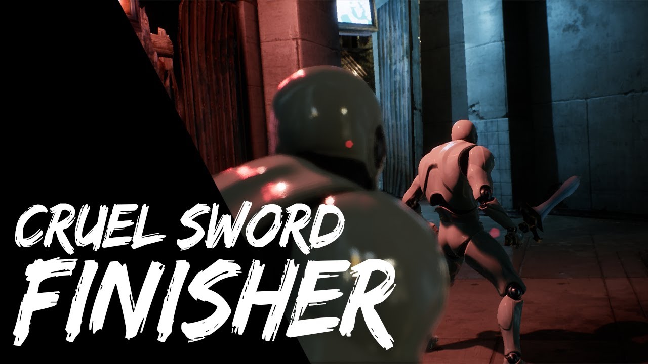 Cruel Sword Finisher for UE4 - YouTube