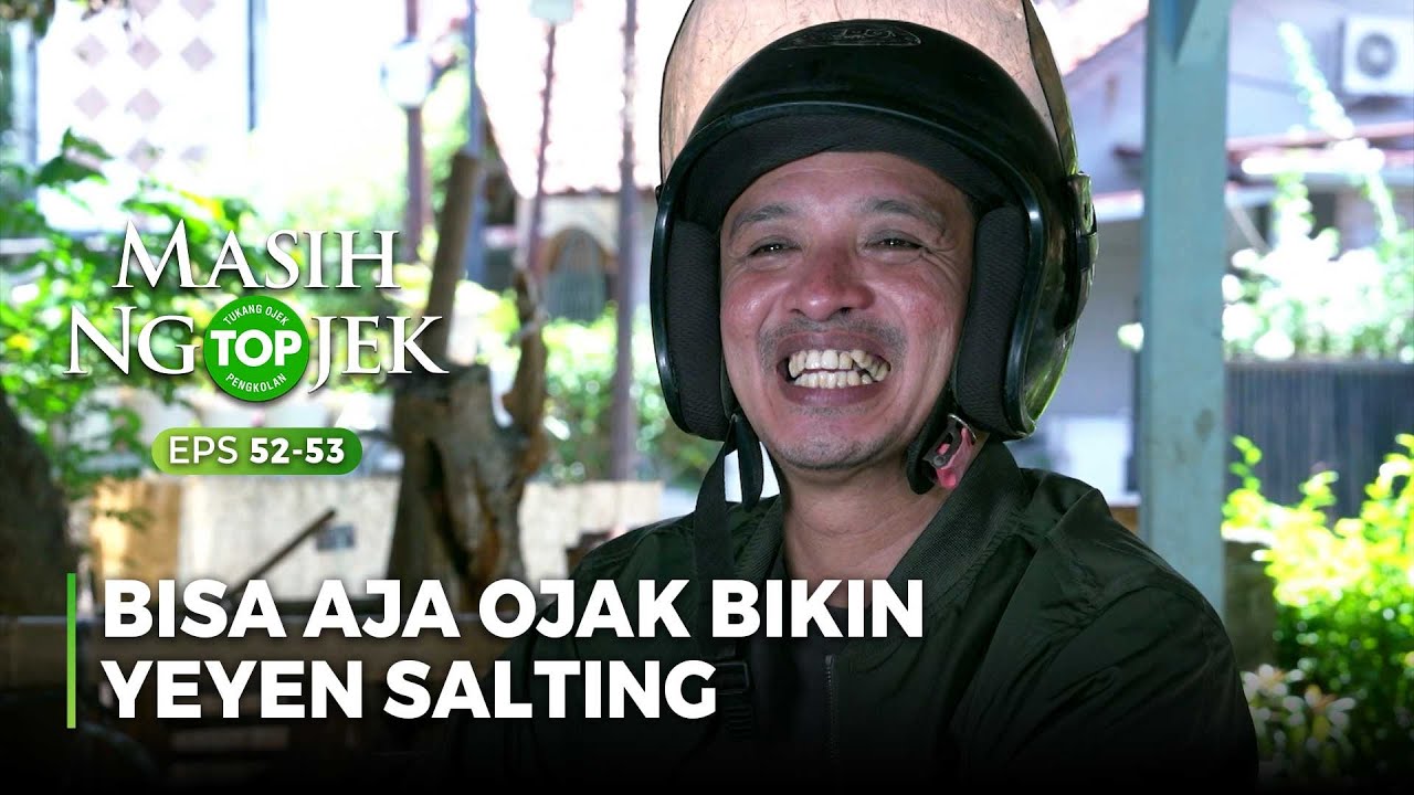 Ojak Bisa Aja Nih Ledekin Yeyen Kaya Begitu - TOP MASIH NGOJEK Part 6/6 ...