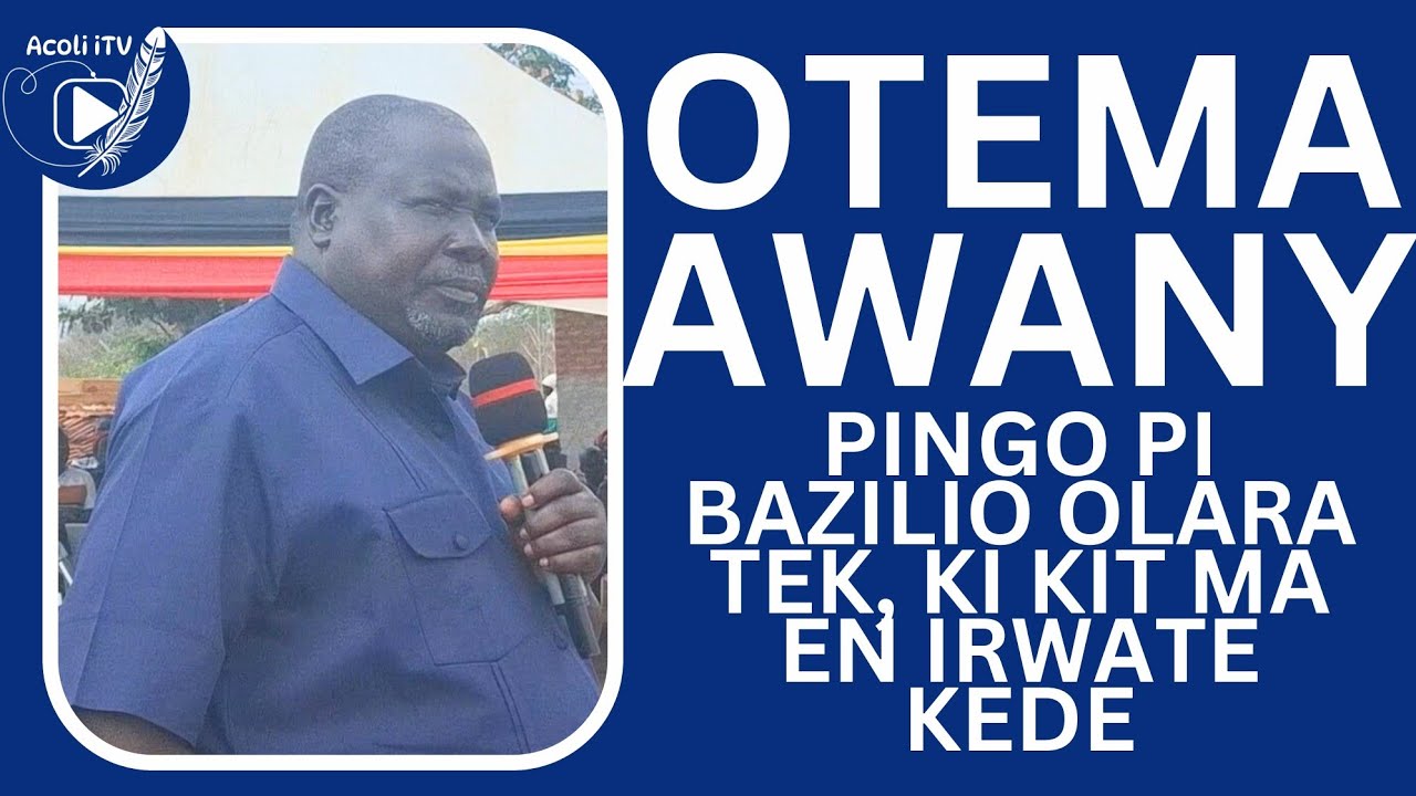 Otema Awany Goes Emotional On Bazilio Olara, He Revealed He Grew Up ...