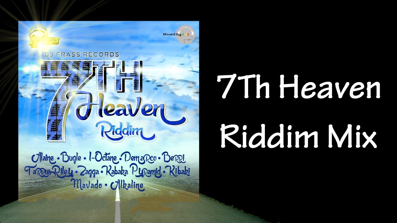 7Th Heaven Riddim Mix (2014) - YouTube