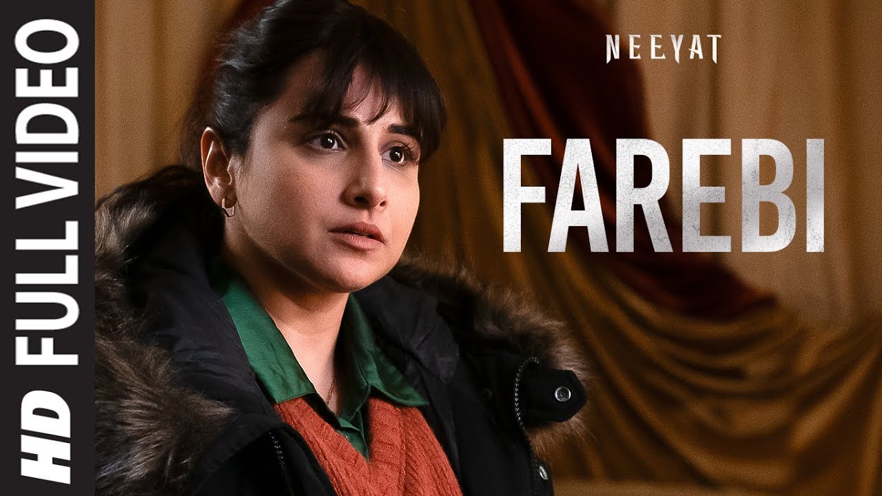 Farebi (Full Video) Neeyat | Vidya Balan | Lothika Jha | Mikey McCleary ...