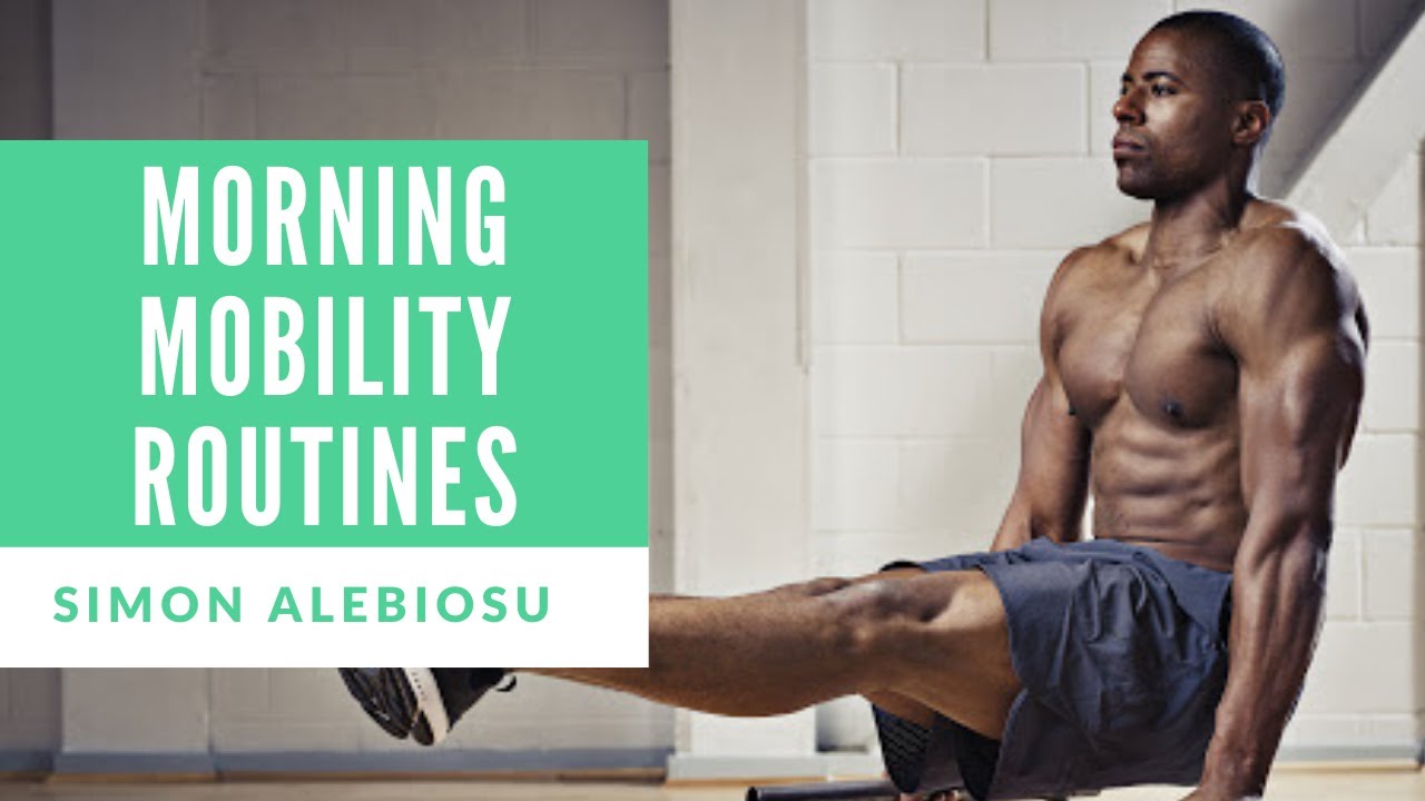 Morning Mobility Routines with Simon Alebiosu - YouTube