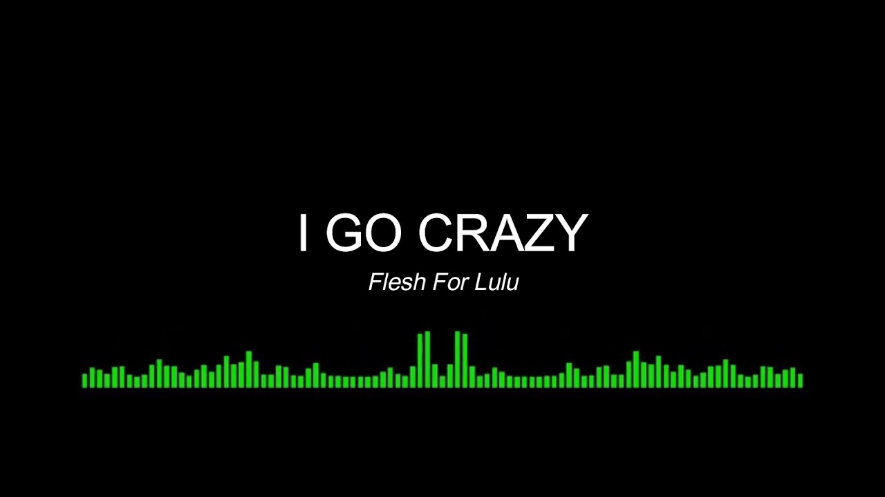 I go crazy - YouTube