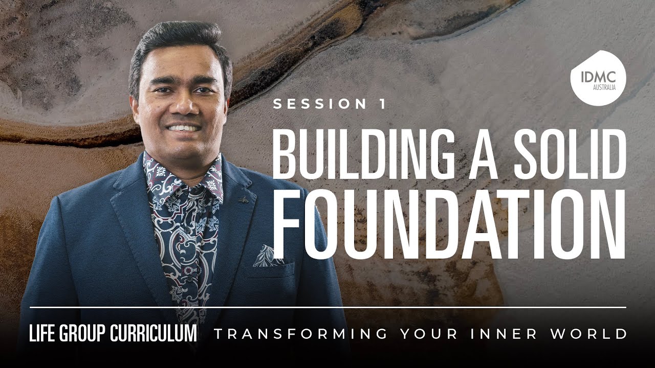 Transforming Your Inner World Session 1: Building A Solid Foundation ...