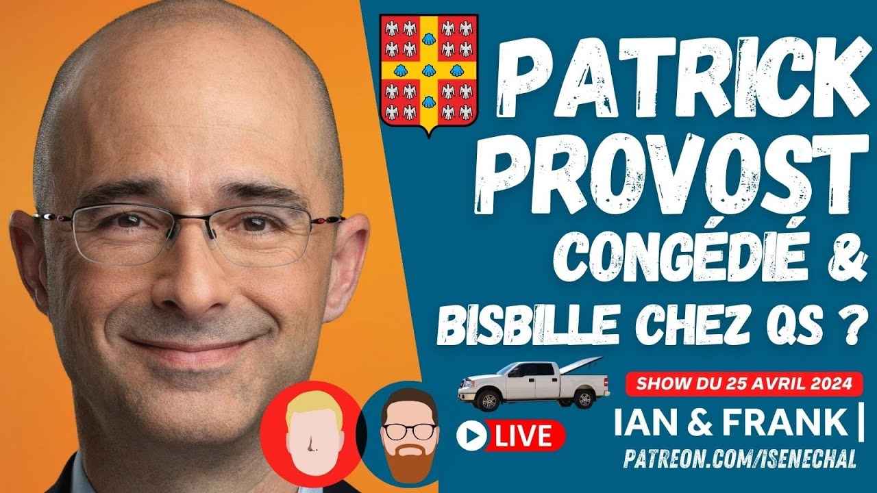 Patrick Provost CONGÉDIÉ & Bisbille chez QS ? - YouTube