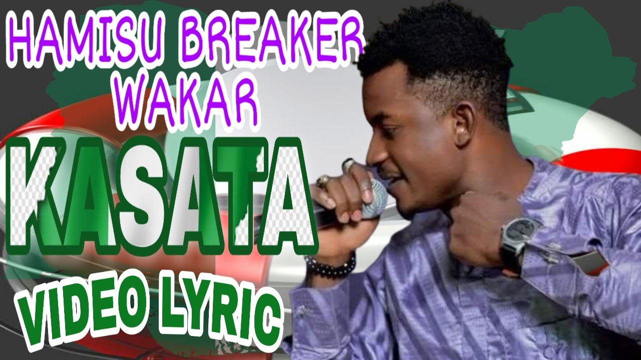Hamisu Breaker Wakar Kasata Nigeria lyric Video - YouTube Music