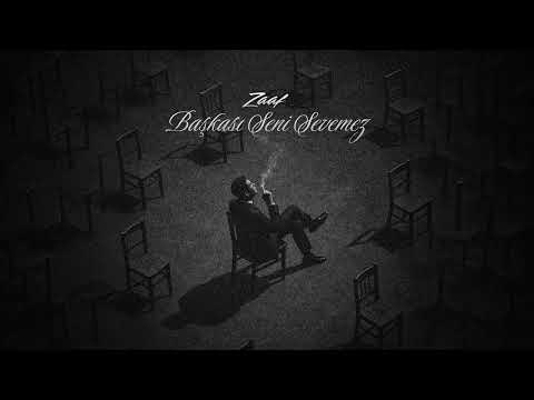 Zaaf - Başkası Seni Sevemez (Official Audio)