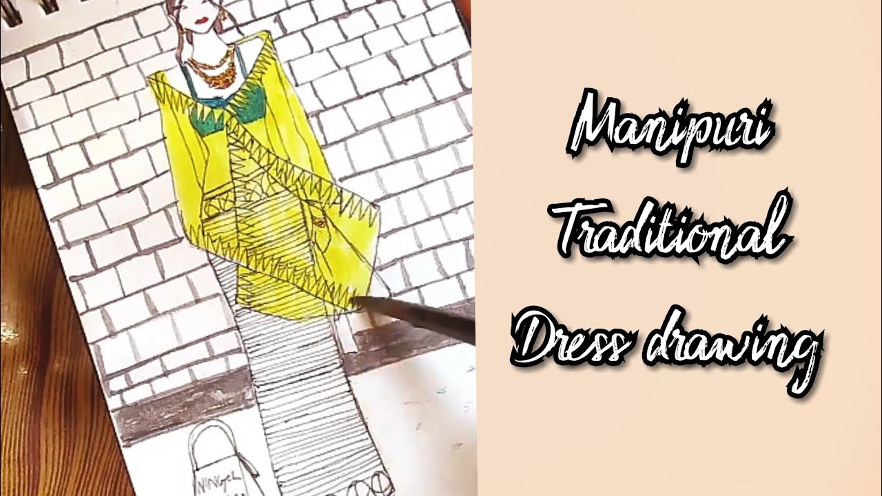 Fashion illustration : How to draw Manipur Traditional dress by ...