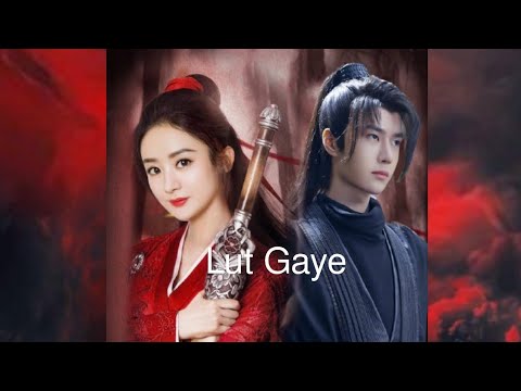 Lut Gaye ll Legend of fei ll Chinese mix video song ll Vishal CDrama Lover