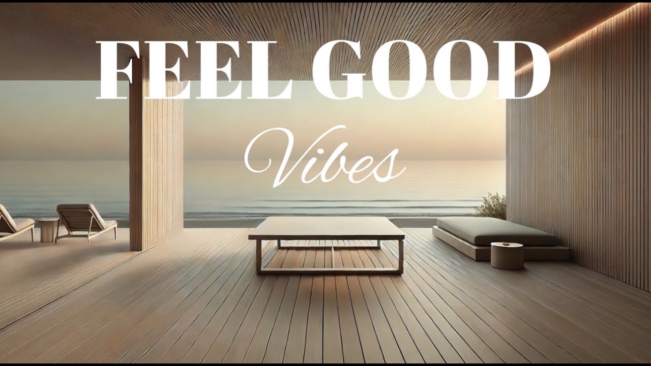 🌿🎶 Chill Feel-Good Vibes | Laid-Back Beats to Unwind & Smile 🌿🎶 - YouTube