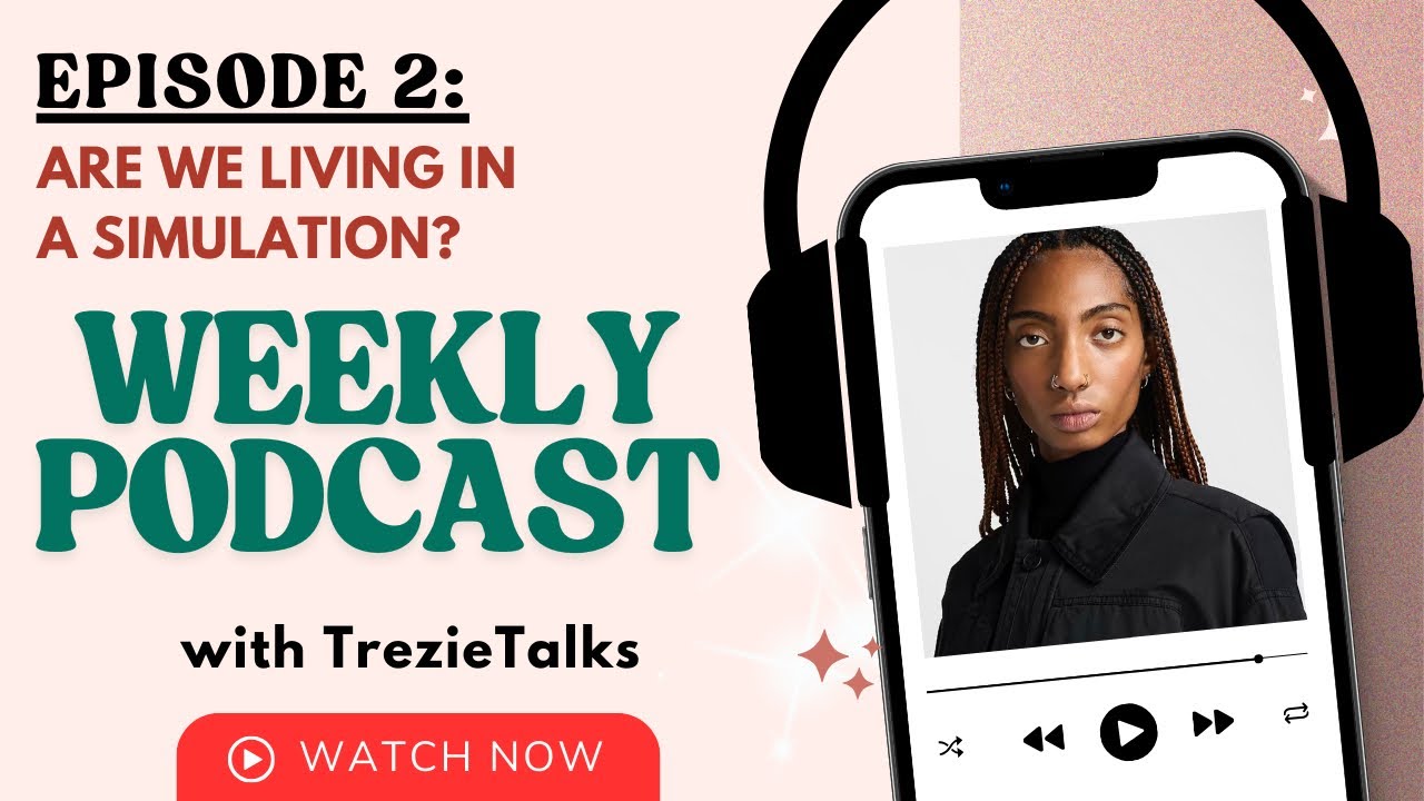 Are we living in a simulation | TREZIE TALKS - YouTube
