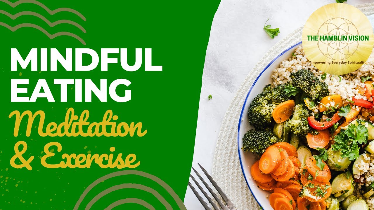 Mindful Eating A Guided Meditation And Exercise Youtube