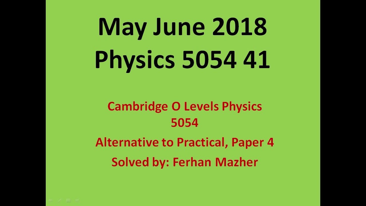 May June 2018 Physics 5054 41, ATP, Alternative to Practical, Solved by ...