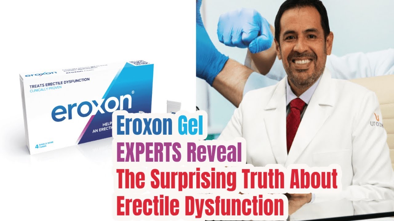 Eroxon Gel EXPERTS Reveal the Surprising Truth About Erectile ...