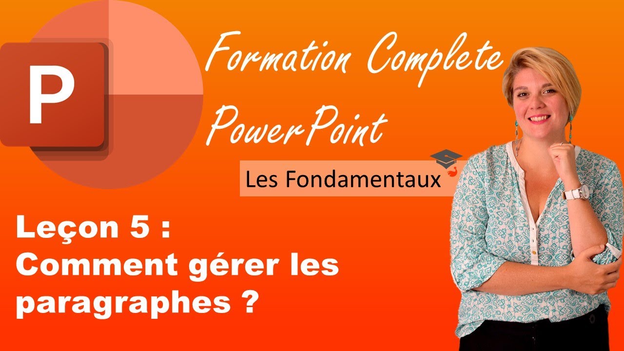 📙 FORMATION POWERPOINT - Leçon 5 : Comment gérer les paragraphes ...