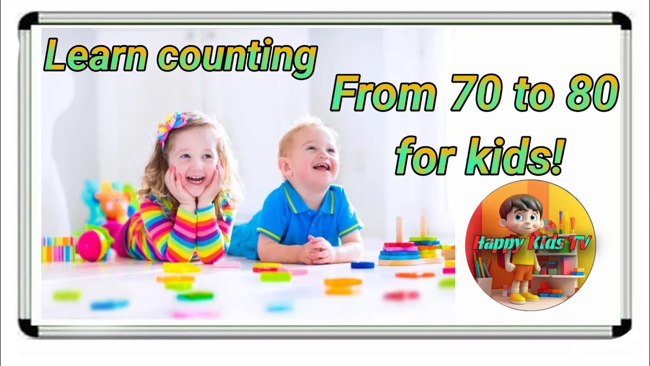 Counting from 70 to 80 for Kids | Learn Numbers with Happy Kids TV ...