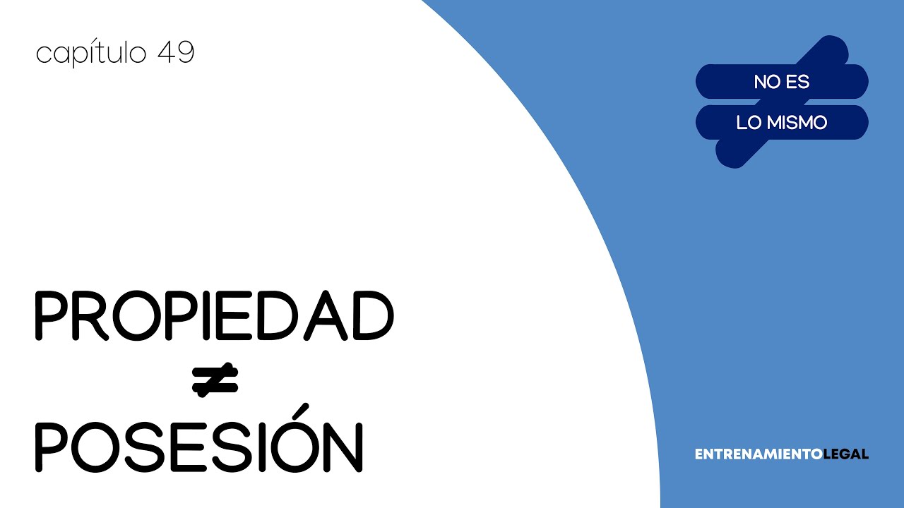 DIFERENCIA ENTRE PROPIEDAD Y POSESIÓN - YouTube