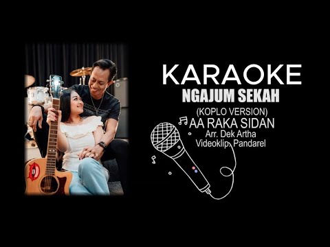 KARAOKE NGAJUM SEKAH (KOPLO VERSION)  - AA RAKA SIDAN (Original Music Video)