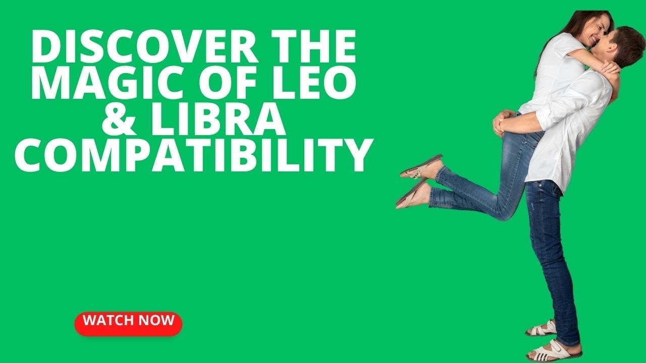 Leo and Libra Compatibility The Pros and Cons of a Loving Relationship ...