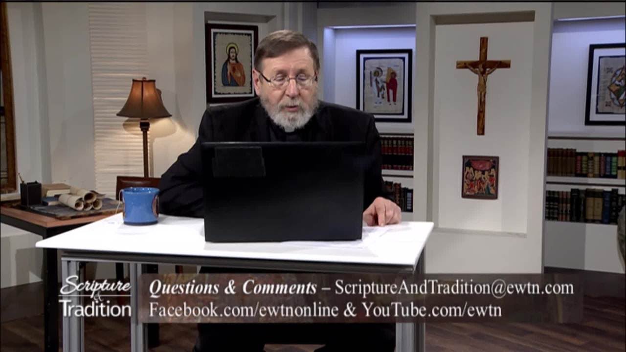 Scripture and Tradition with Fr. Mitch Pacwa - 2021-03-09 - Listening ...