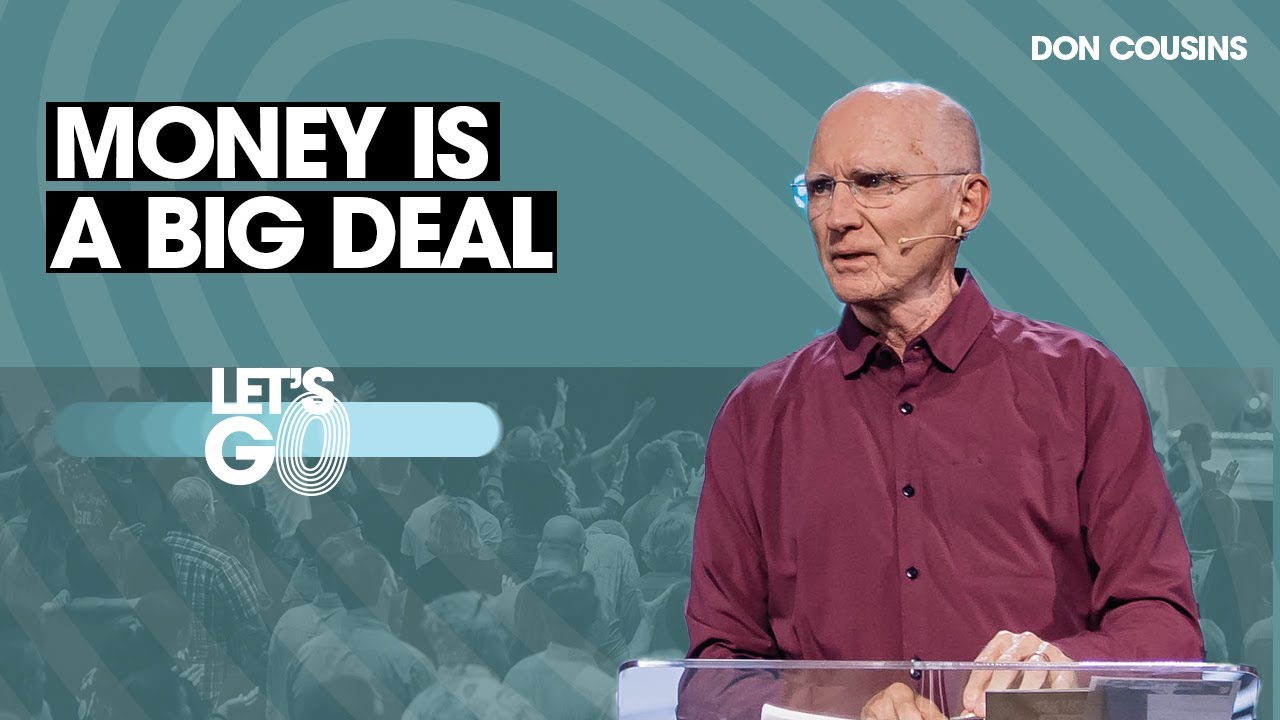 LET'S GO | Money Is A Big Deal - Don Cousins - YouTube