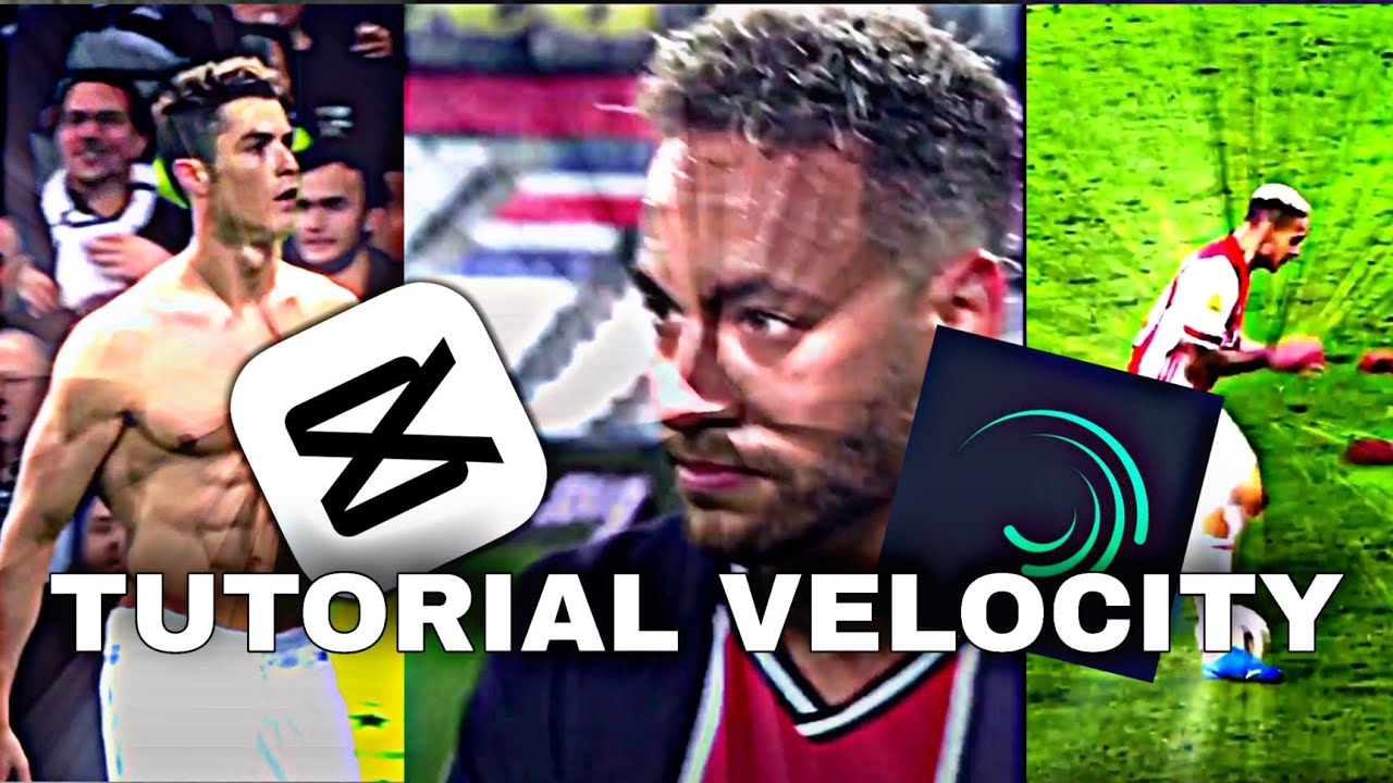 TUTORIAL VELOCITY ON CAPCUT & ALIGHTMOTION (NEYMAR EDIT) - YouTube