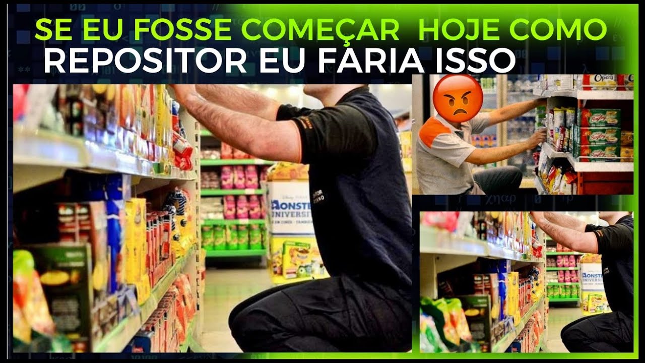 REPOSITOR | SE EU FOSSE COMEÇAR COMO REPOSITOR EU FARIA ISSO | Dia a ...