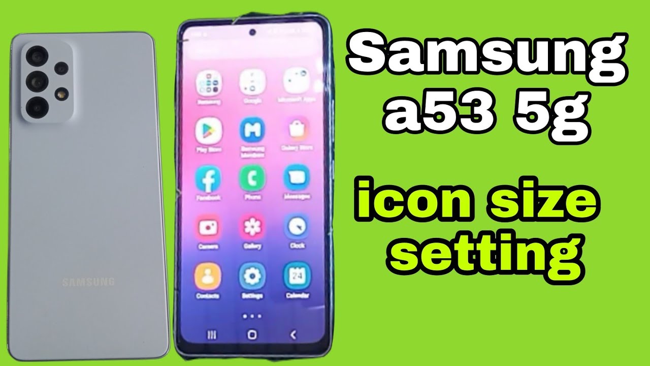 Samsung a53 5g icon size change || How to change icon size in Samsung ...