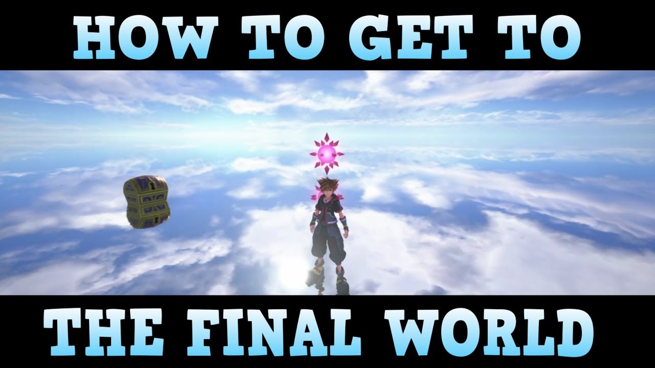 How to get to the Final World in Kingdom Hearts 3 - YouTube
