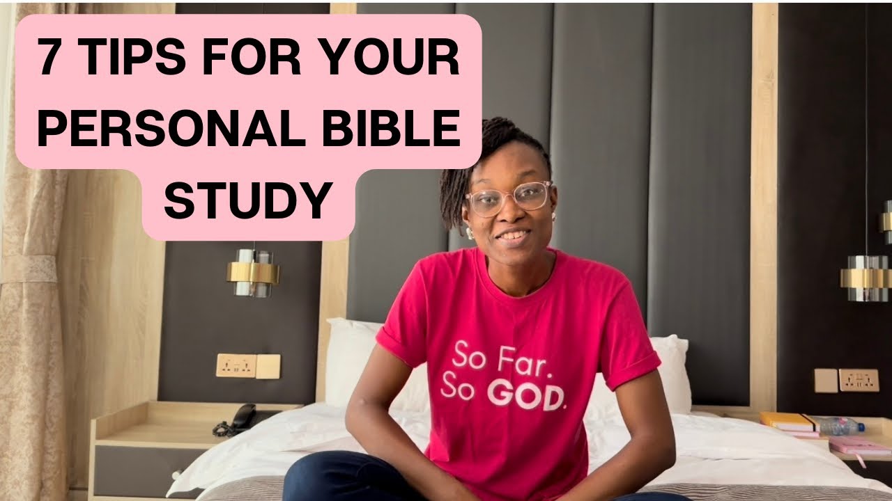 HOW TO MAKE THE MOST OF YOUR PERSONAL BIBLE STUDY TIME - YouTube