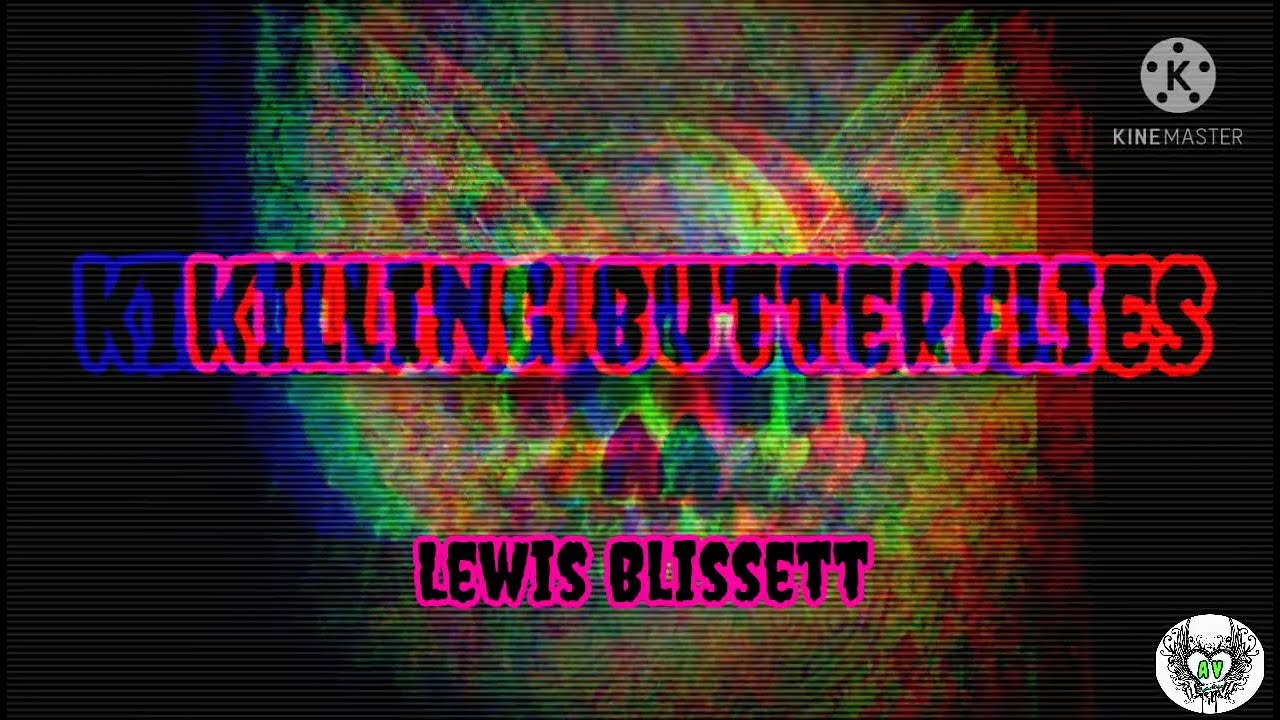 Killing Butterflies • Lewis Blissett • Español ~ inglés - YouTube